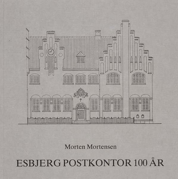 Esbjerg Postkontor 100 år Esbjerg Postkontor 100 år