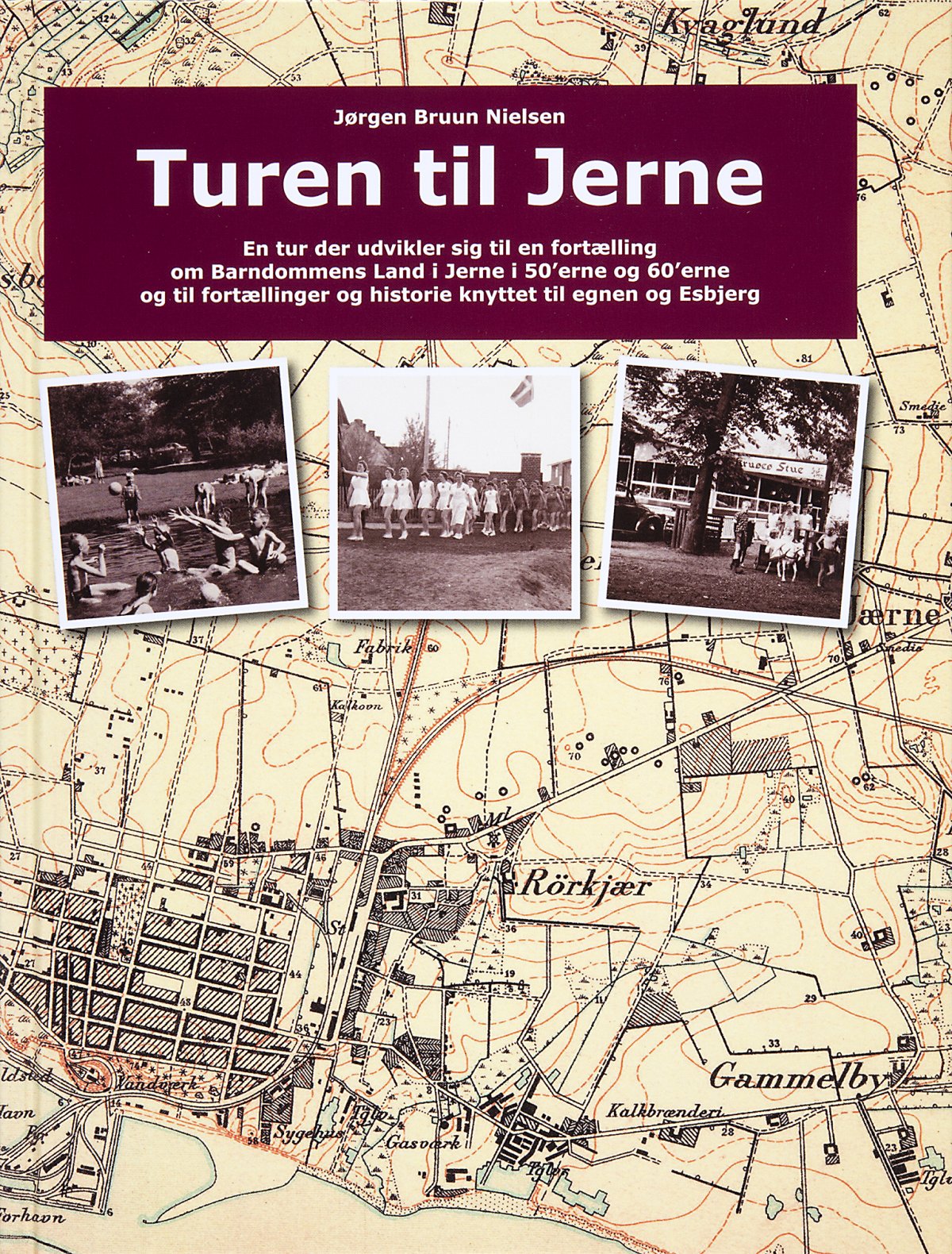 Turen til Jerne - Bøger - Esbjerg Byhistoriske Arkiv